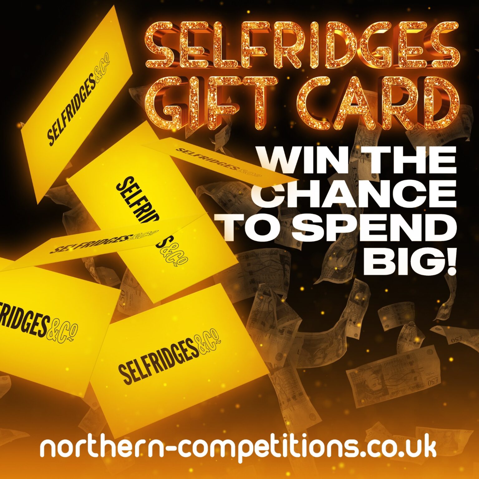 £1000 Selfridges Gift Card - Northern Competitions