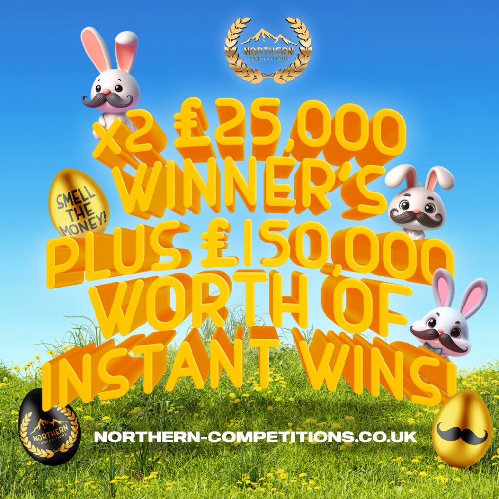 Easter Special X2 £25,000 Winners main prize, plus £150,000 worth of ...