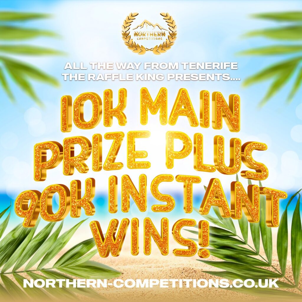 £10,000 Main Prize Plus £90,000 Worth of INSTANT Wins - Northern ...