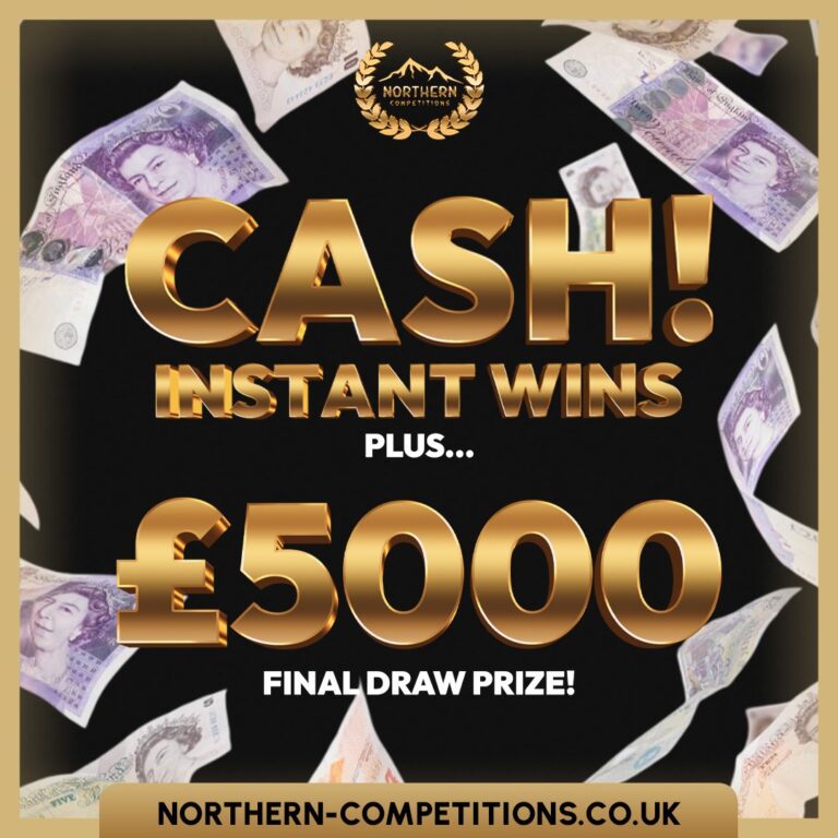 £95,000 Cash Instant Wins plus £5000 Final Draw Prize - Northern ...