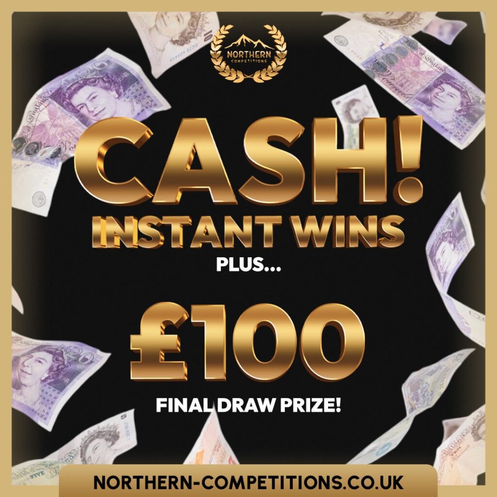 10p a pop £900 Instant Wins plus £100 Final draw prize - Northern ...
